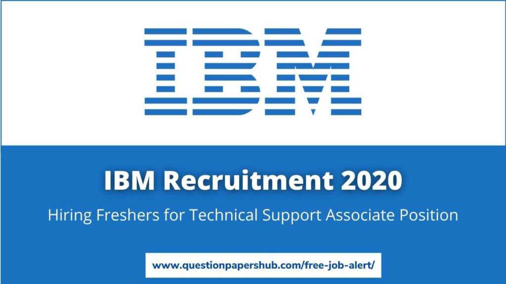 IBM Recruitment 2020 - Hiring Freshers for Technical Support Associate Position - Apply Now