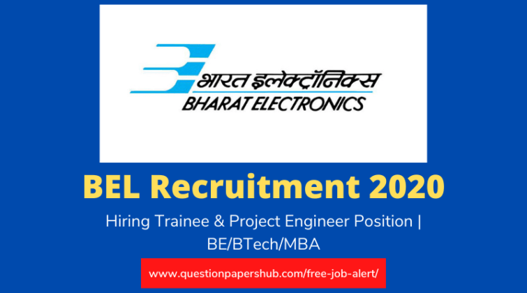 BEL Recruitment 2020 | Hiring Trainee & Project Engineers | B.E/B.Tech ...