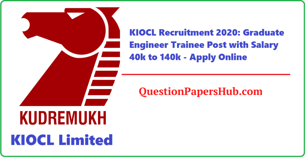 KIOCL Recruitment 2020: Graduate Engineer Trainee Post with Salary 40k ...