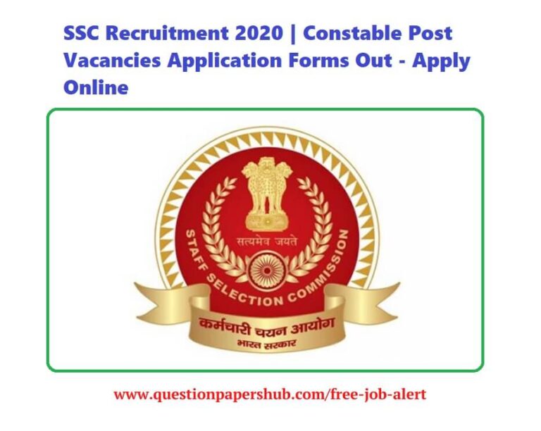 SSC Recruitment 2020 | Constable Post Vacancies Application Forms Out ...