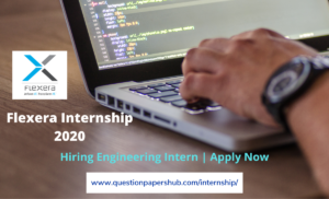 Flexera Internship 2020 | Hiring Freshers for Engineering Intern Position | BE/BTech/MCA | Apply Now