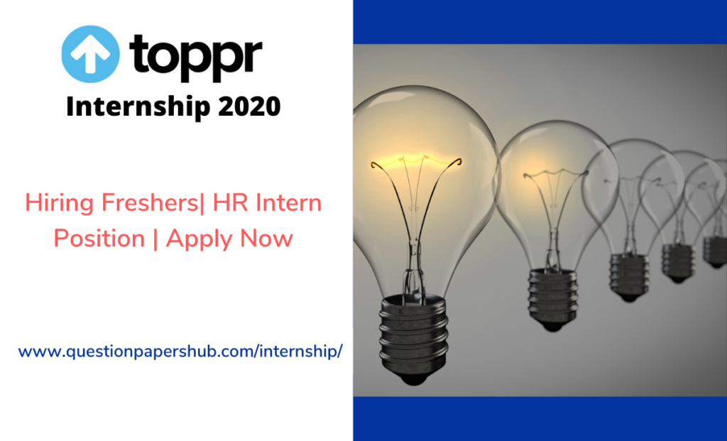 Toppr Internship 2020 | Hiring Freshers for HR Intern Position | Any Degree | Apply Now