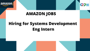 Amazon Internship | Hiring for Systems Development Engg Intern ...