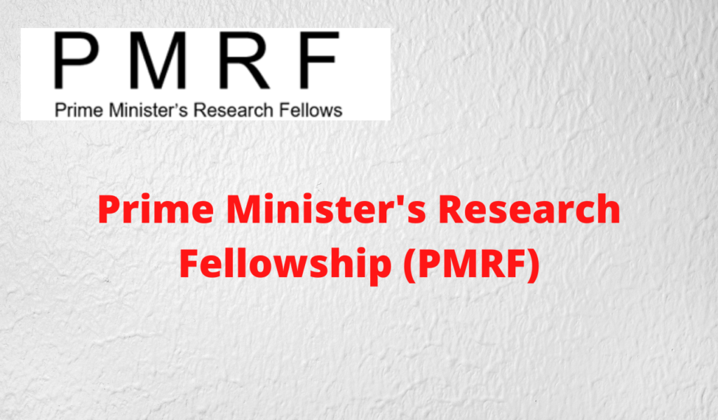 Prime Minister's Research Fellowship (PMRF) Program 2021: [70,000 per ...