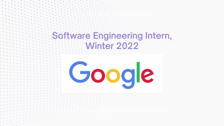 Google Internship 2021: Hiring for Software Engineering Intern ...
